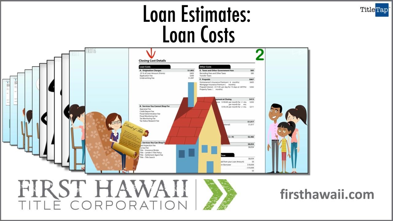 Understanding Your Loan Estimate: Page 2, Loan Costs - Honolulu, Kahala ...