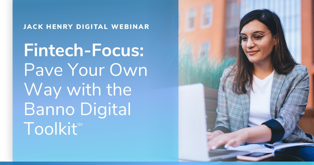 Fintech Focus Pave Your Own Way With The Banno Digital Toolkit 