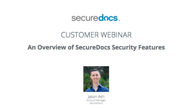 Security Features | SecureDocs Webinar