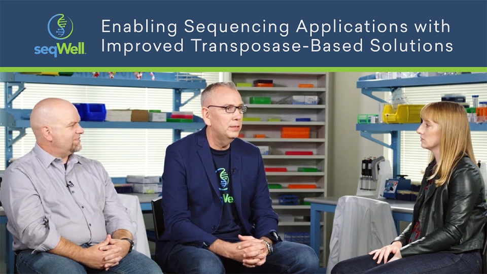 Enabling Sequencing Applications with Improved Transposase-Based Solutions - seqWell™