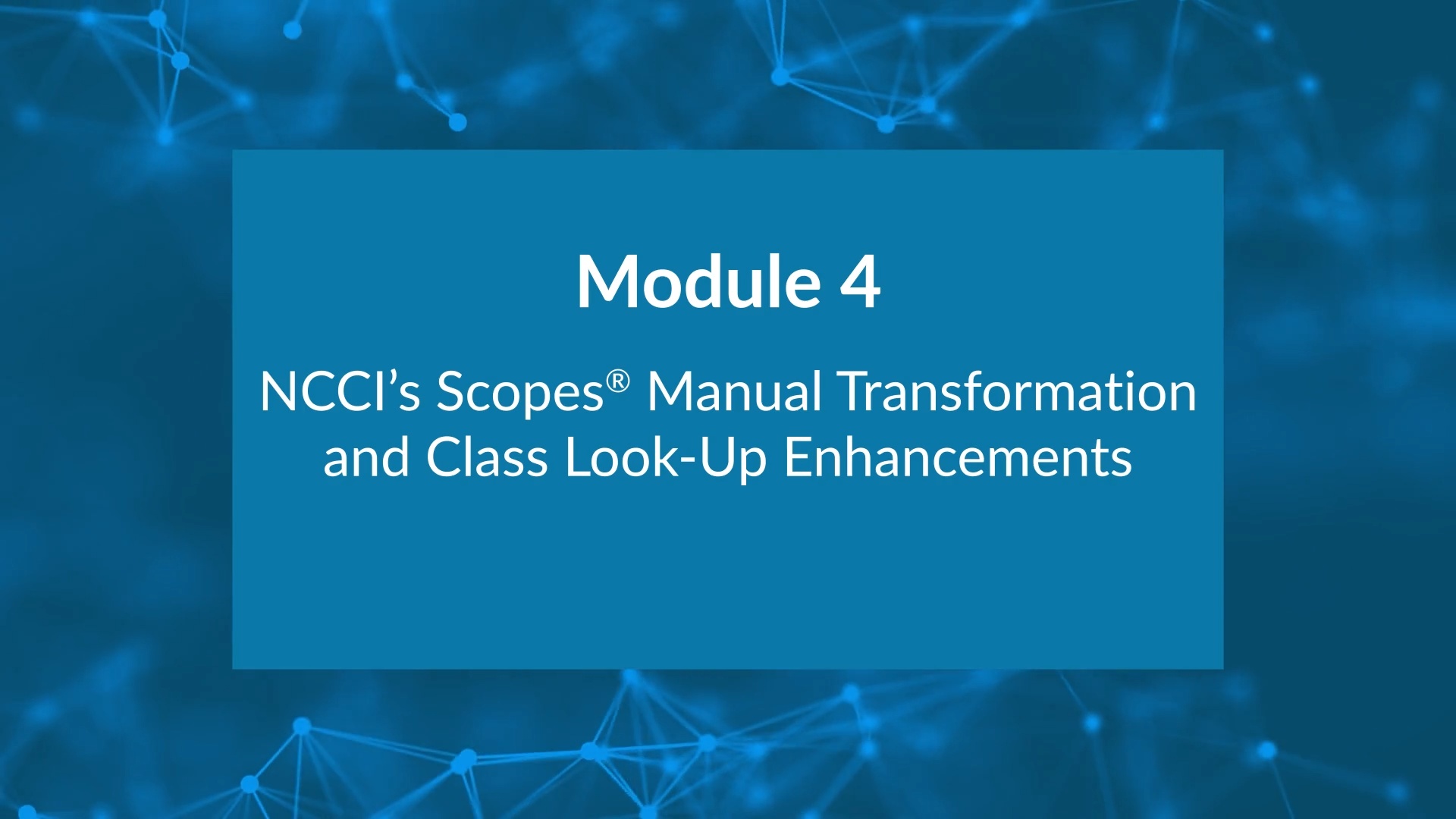 Atlas Module 4: NCCI’s Scopes® Manual Transformation and Class Look-Up ...