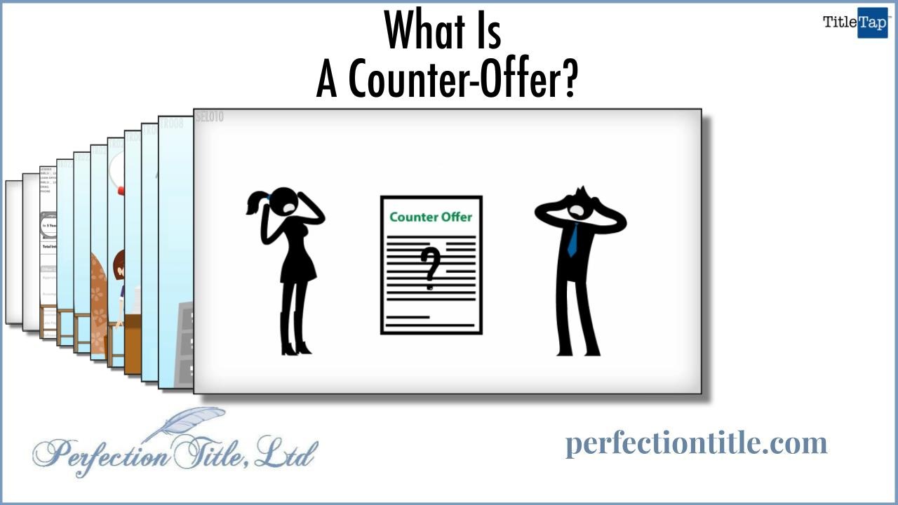 What Is A Counter-Offer? - Pasadena, Bowie, Baltimore MD | Perfection Title
