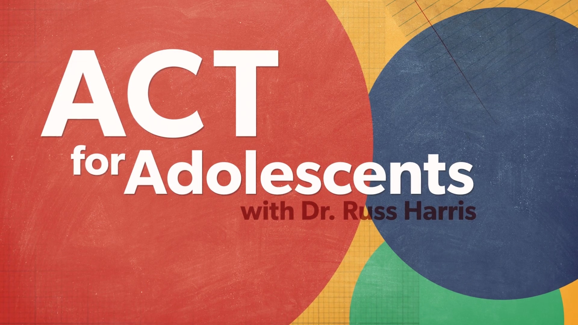 ACT for Adolescents with Russ Harris | Psychwire