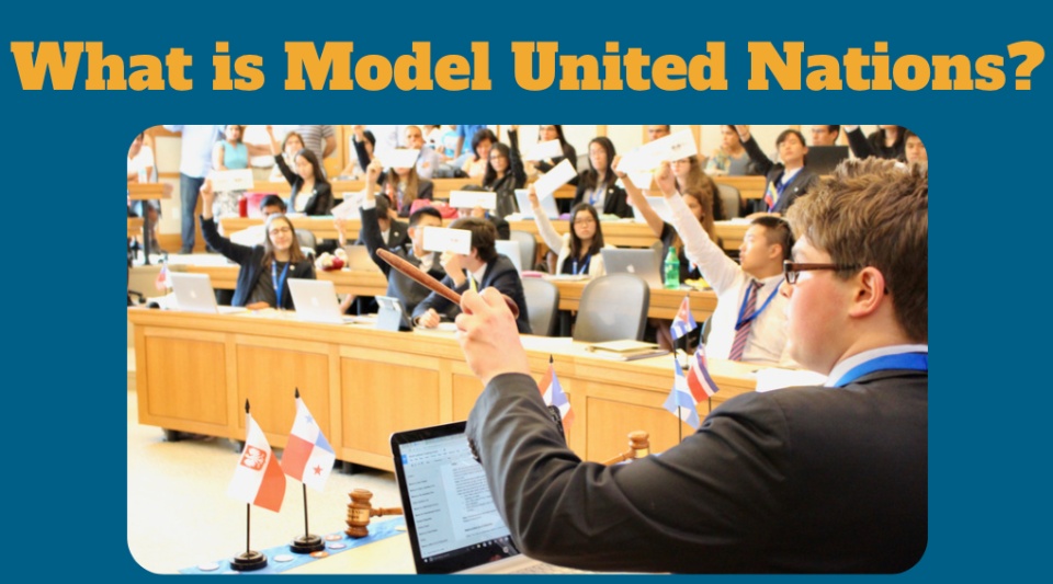 MUN Made Easy: How to Get Started with Model United Nations - 5 Simple ...