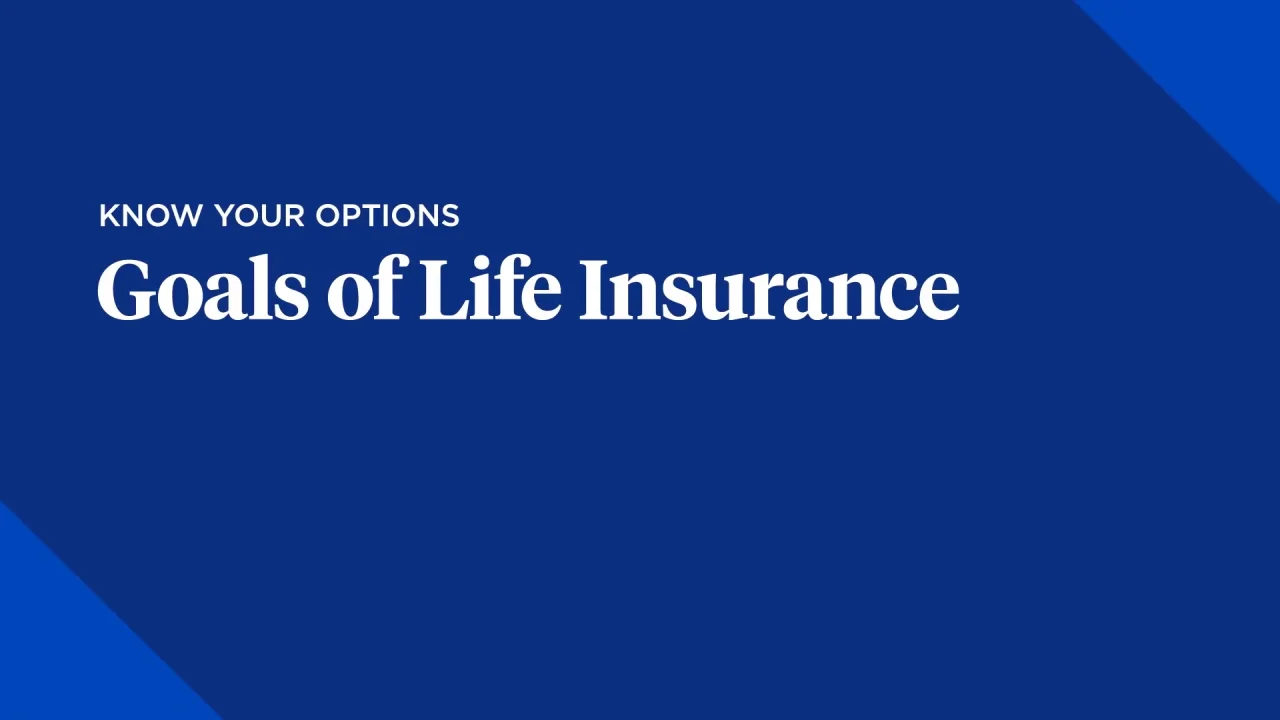 Goals of Life Insurance - Nationwide Now