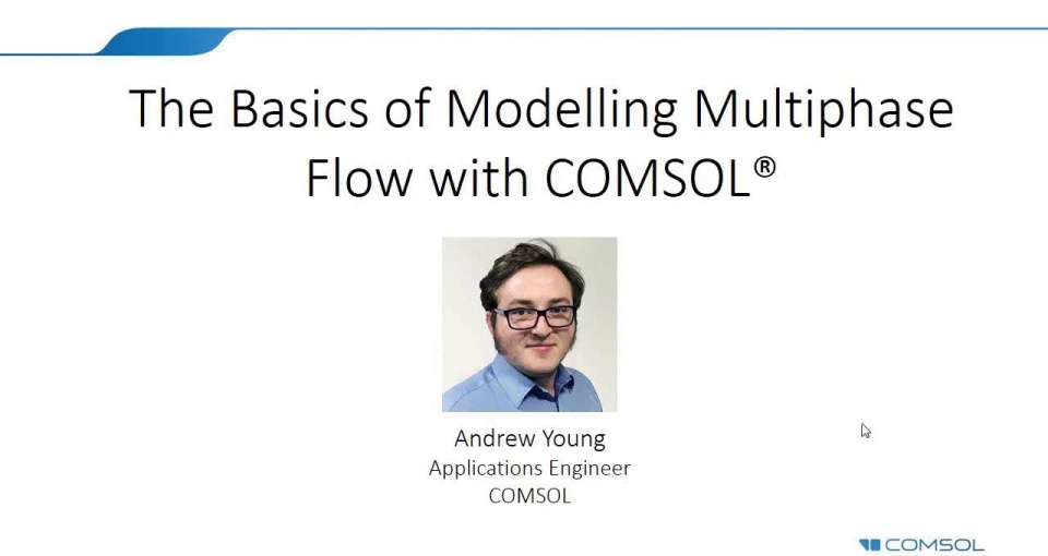 Introduction to Simulating Multiphase Flow with COMSOL Multiphysics®